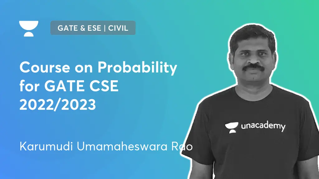 GATE & ESE - Civil - Course on Probability for GATE CSE 2022/2023 by Unacademy