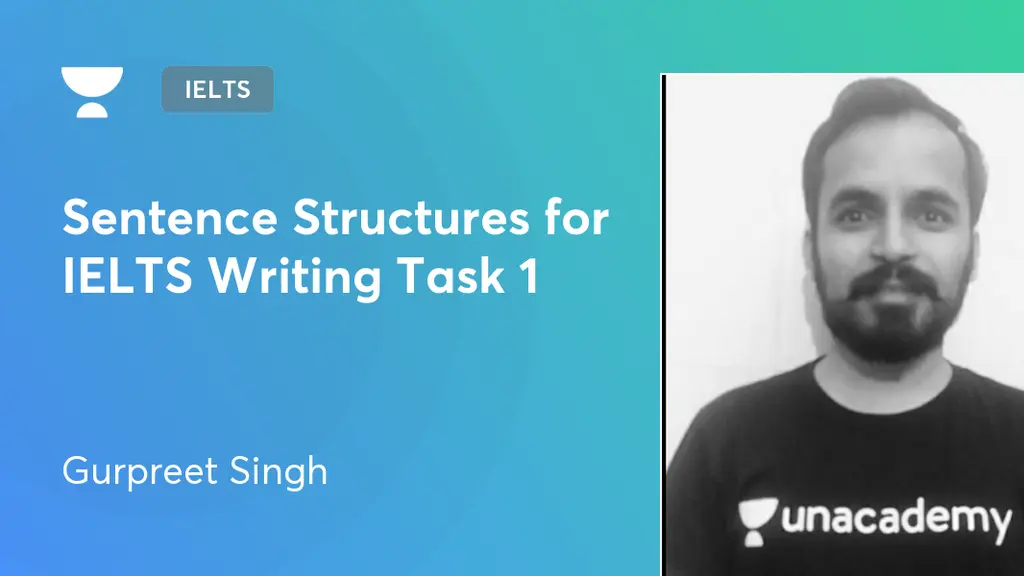 IELTS - Sentence Structures for IELTS Writing Task 1 by Unacademy