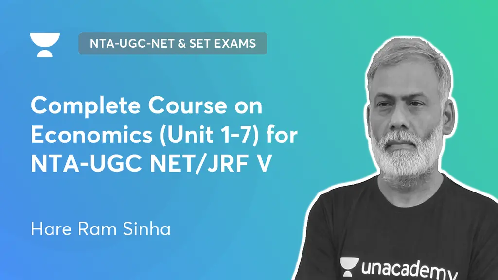 Nta Ugc Net And Set Exams Complete Course On Economics Unit 1 7 For Nta Ugc Netjrf V By Unacademy