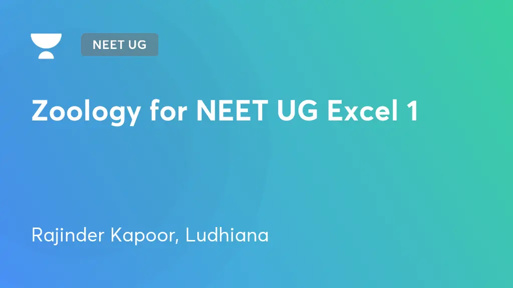 NEET UG - Zoology for NEET UG Excel 1 by Unacademy
