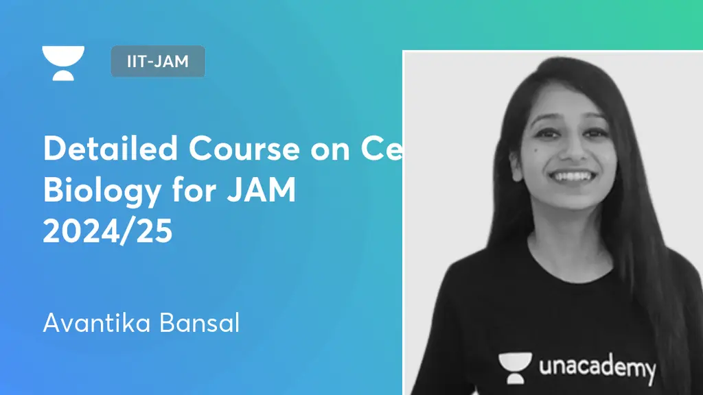 IIT-JAM - Detailed Course on Cell Biology for JAM 2024/25 by Unacademy