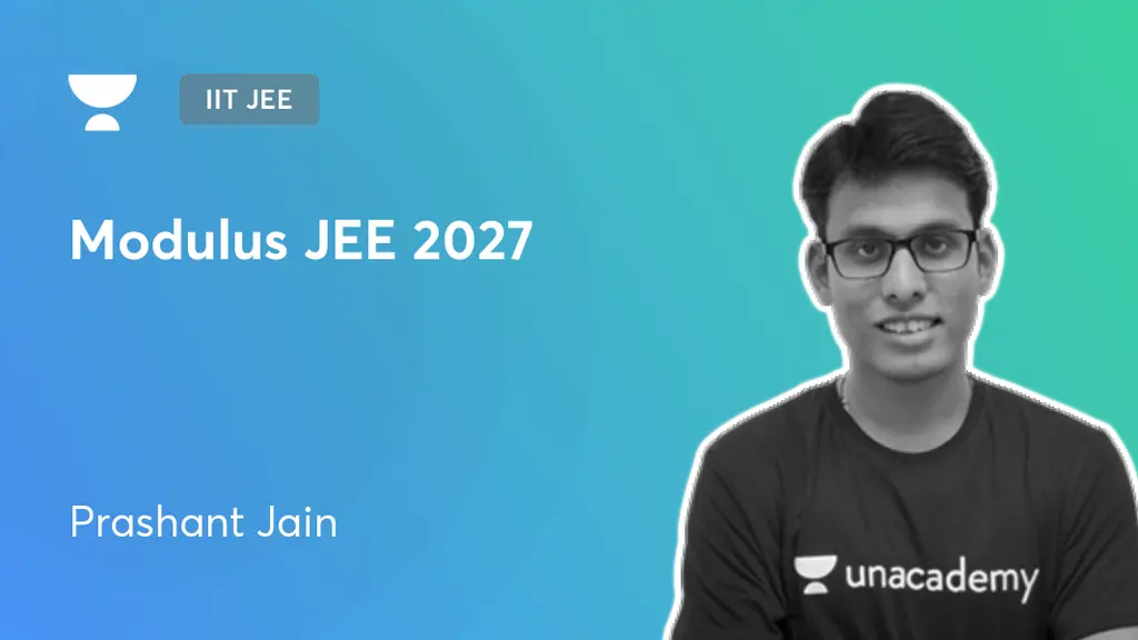 IIT JEE - Modulus JEE 2027 by Unacademy