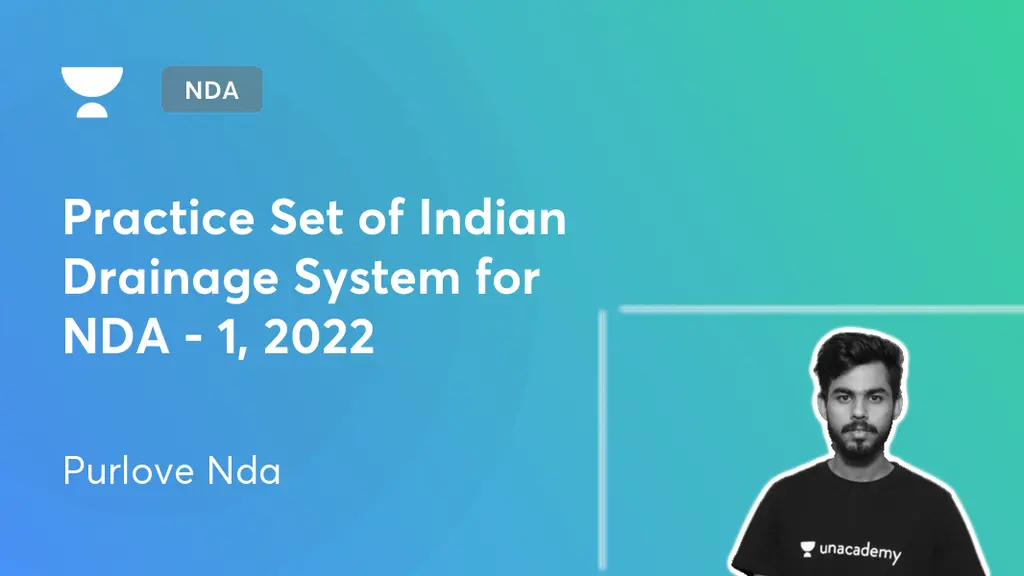 NDA - Practice Set of Indian Drainage System for NDA - 1, 2022 by Unacademy