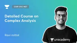 CSIR UGC NET Detailed Course On Complex Analysis By Unacademy