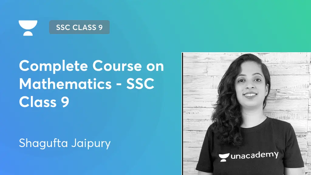 SSC Class 9 - Complete Course on Mathematics - SSC Class 9 by Unacademy