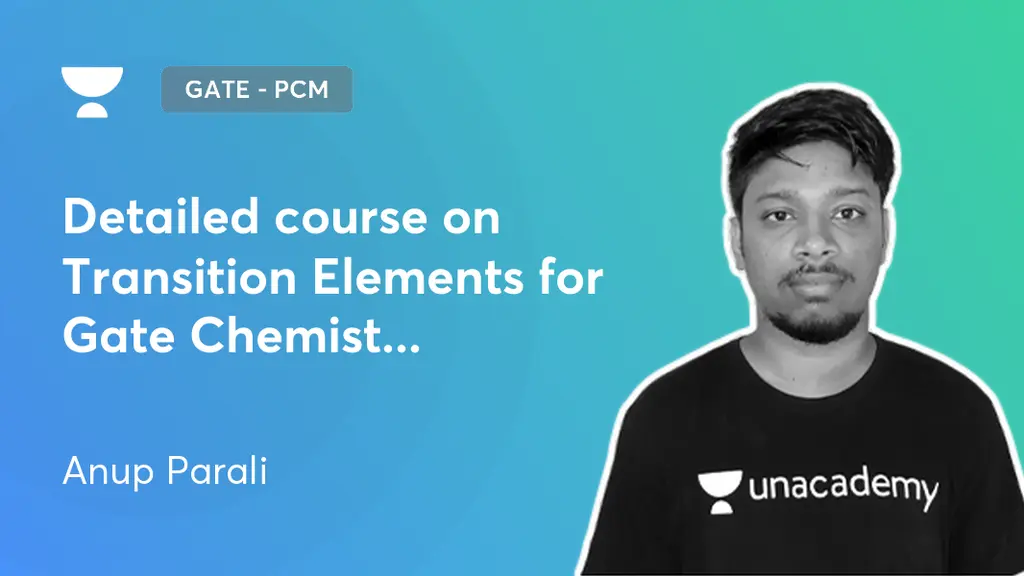 GATE - PCM - Detailed course on Transition Elements for Gate Chemistry ...