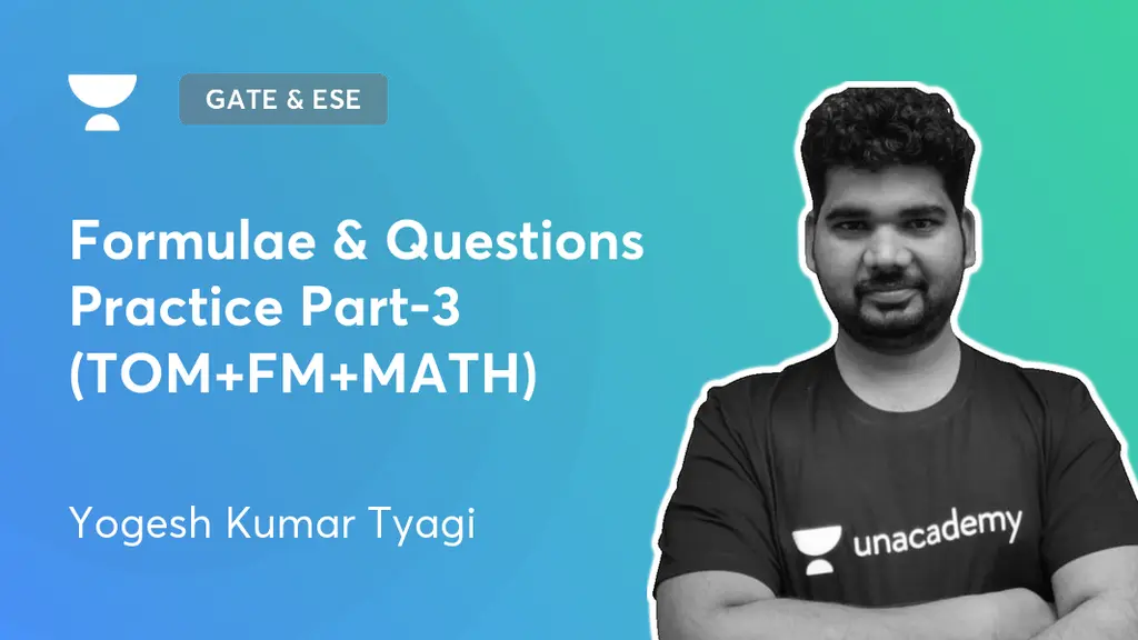 GATE & ESE - ME & CH - Formulae & Questions Practice Part-3 (TOM+FM ...