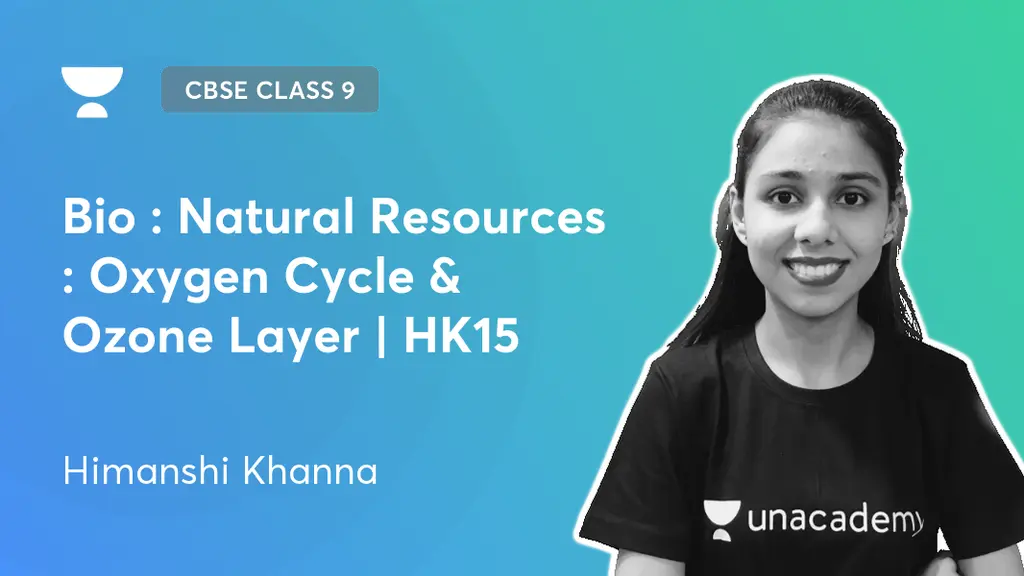CBSE Class 9 - Bio : Natural Resources : Oxygen Cycle & Ozone Layer ...