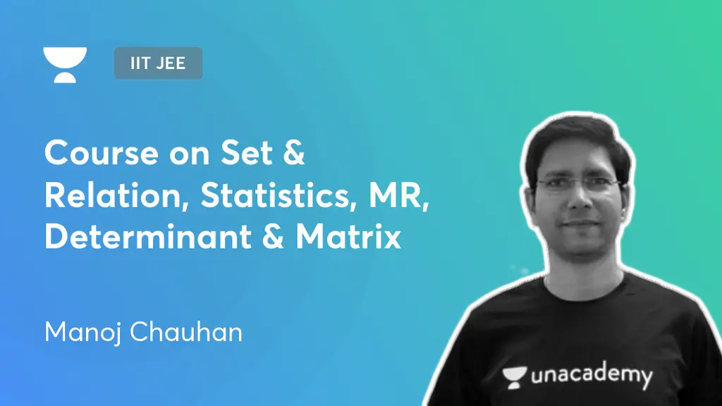 IIT JEE - Course on Set & Relation, Statistics, MR, Determinant ...