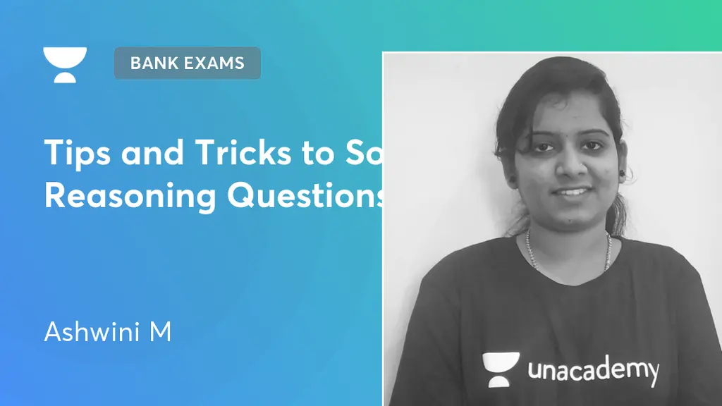 Bank Exams - Tips and Tricks to Solve Reasoning Questions by Unacademy