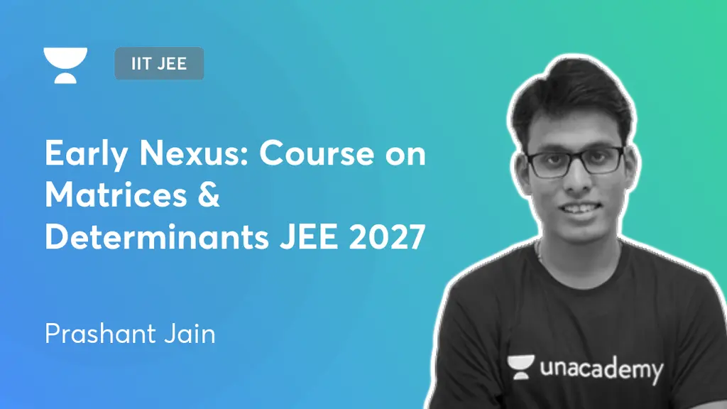 IIT JEE - Early Nexus: Course on Matrices & Determinants JEE 2027 by ...