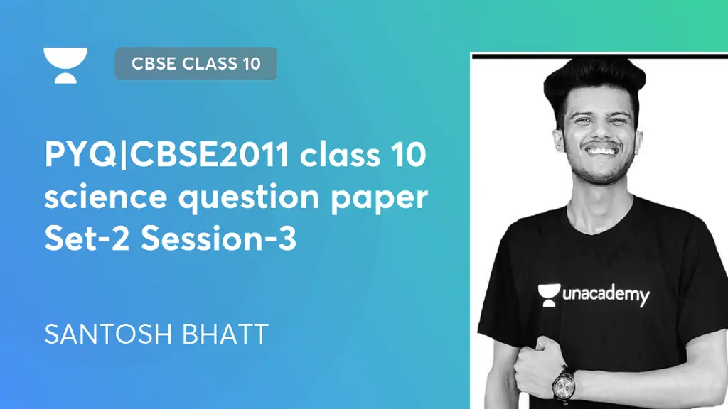 CBSE Class 10 - PYQ|CBSE2011 class 10 science question paper Set-2 ...