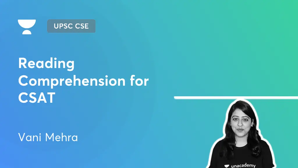 UPSC CSE - GS - Reading Comprehension for CSAT by Unacademy