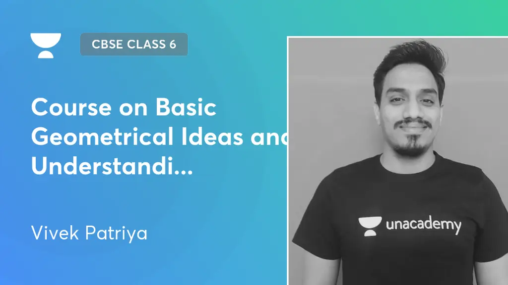 CBSE Class 6 - Course on Basic Geometrical Ideas and Understanding ...