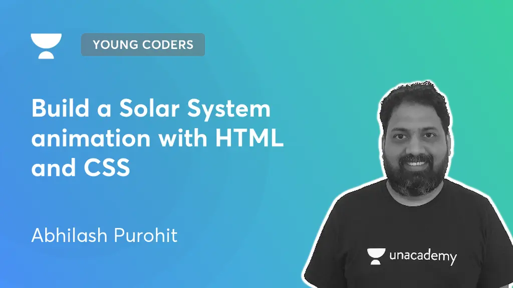 Young Coders Build A Solar System Animation With Html And Css By Unacademy