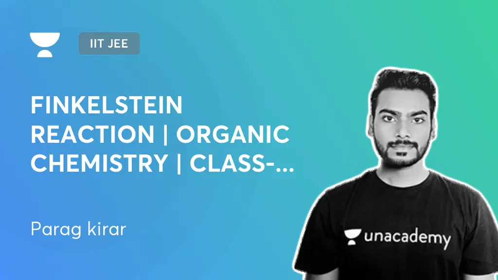 IIT JEE - FINKELSTEIN REACTION | ORGANIC CHEMISTRY | CLASS-12 | JEE ...