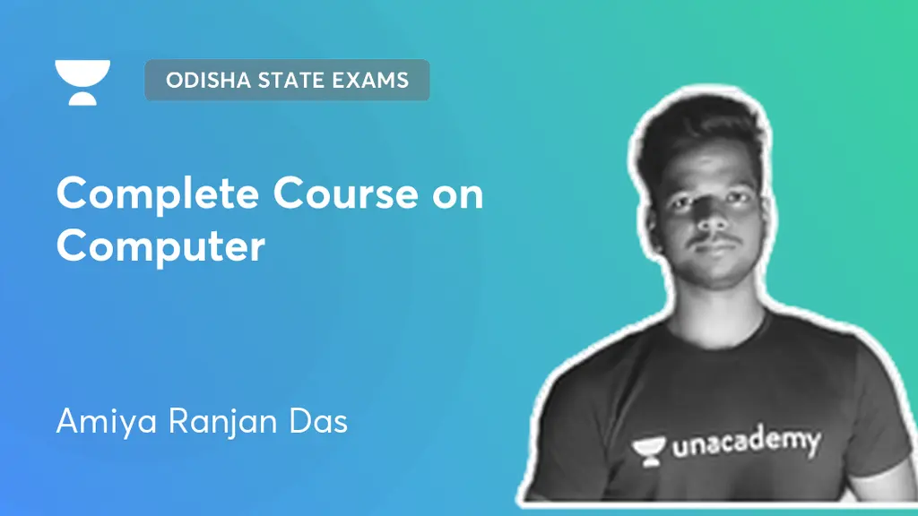 Odisha State Exams - Complete Course on Computer by Unacademy
