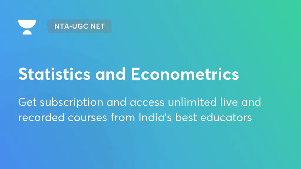 Statistics and Econometrics | NTA-UGC-NET & SET Exams | Unacademy
