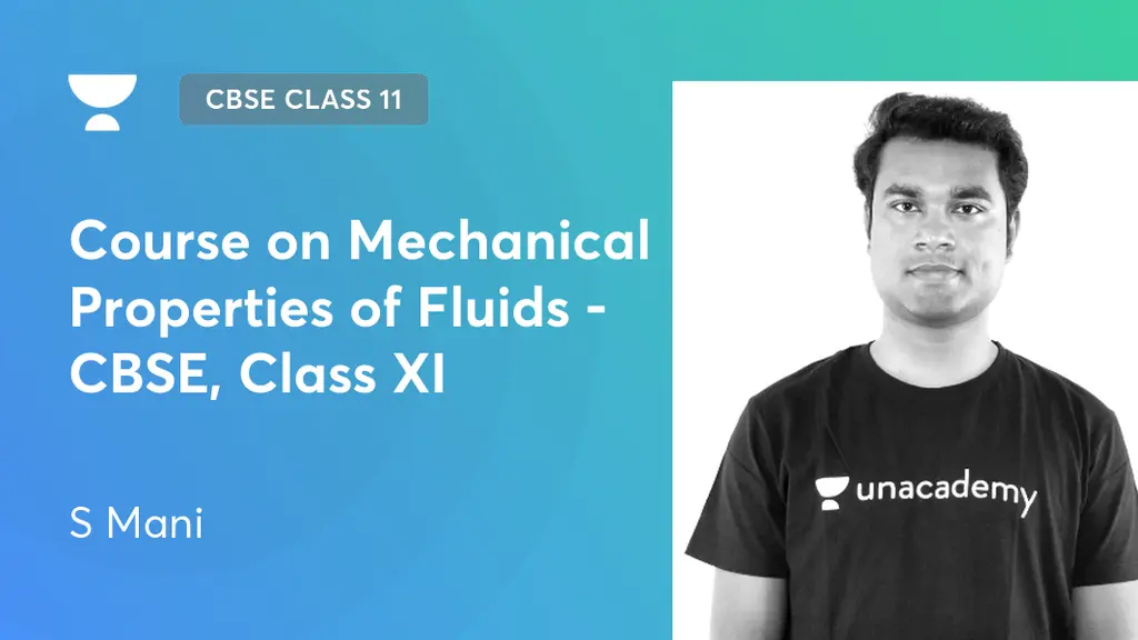 CBSE Class 11 - Course on Mechanical Properties of Fluids - CBSE, Class ...