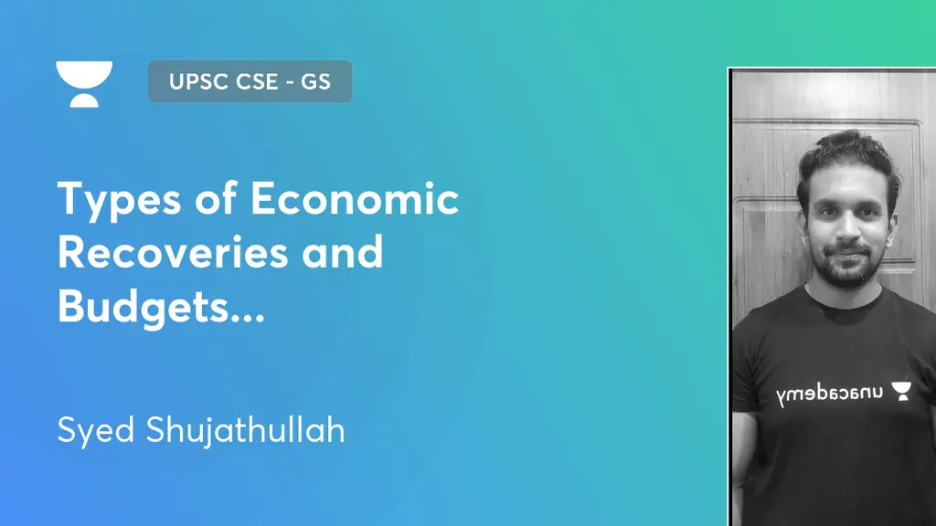 UPSC CSE - GS - Types of Economic Recoveries and Budgets - UPSC-2023/ ...