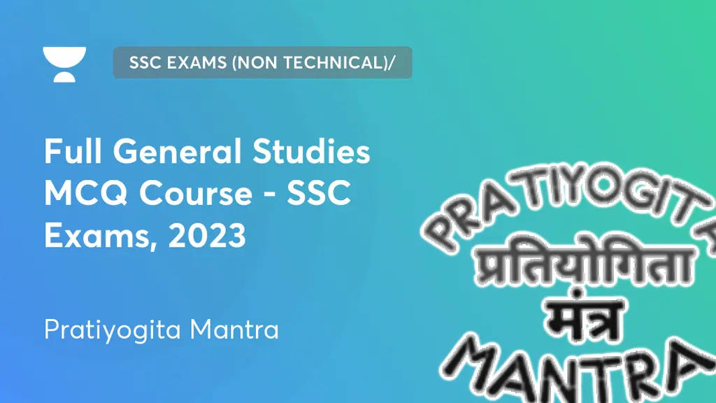 SSC Exams (Non Technical)/ Railway Exams - Full General Studies MCQ Course - SSC Exams, 2023 by ...