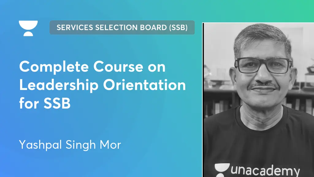 Services Selection Board (SSB) - Complete Course on Leadership Orientation for SSB by Unacademy