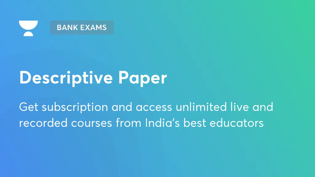 Descriptive Paper | Bank Exams | Unacademy
