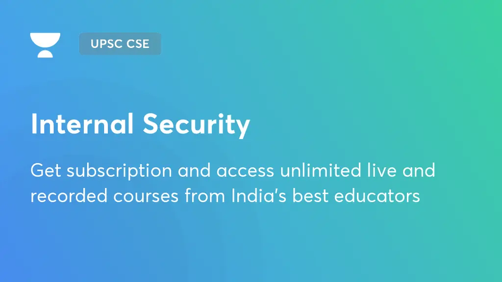 Internal Security | UPSC CSE - GS | Unacademy