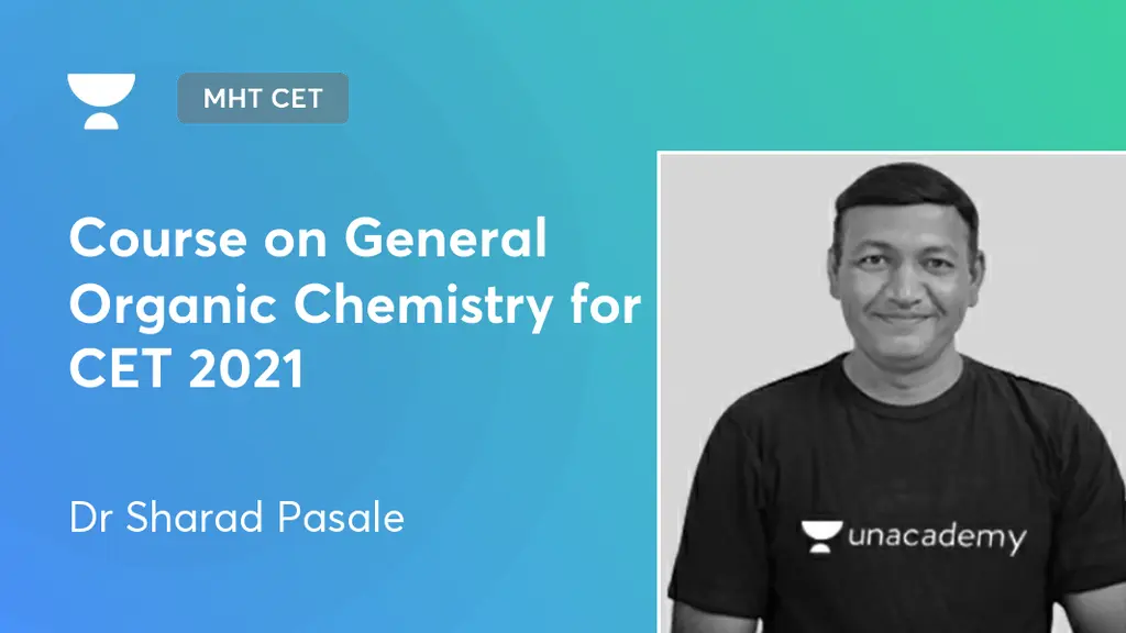MHT CET - Course on General Organic Chemistry for CET 2021 by Unacademy