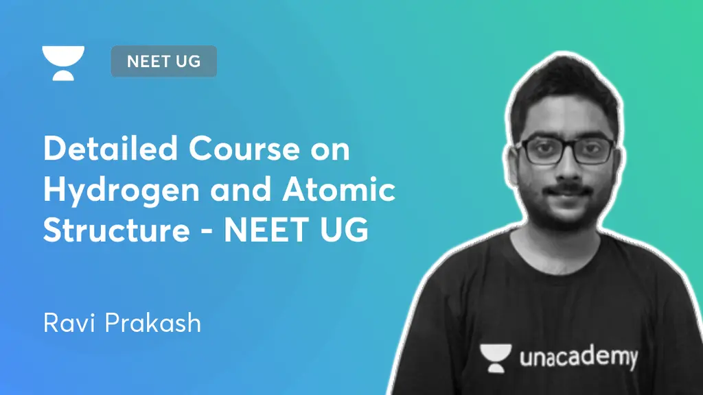 NEET UG - Detailed Course on Hydrogen and Atomic Structure - NEET UG by ...