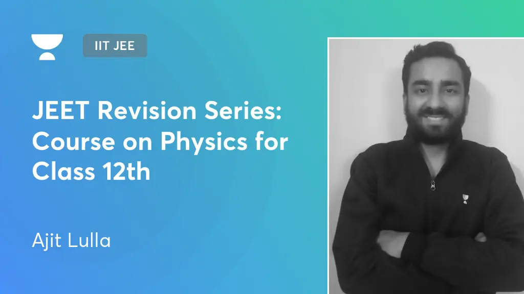 IIT JEE - JEET Revision Series: Course on Physics for Class 12th by ...