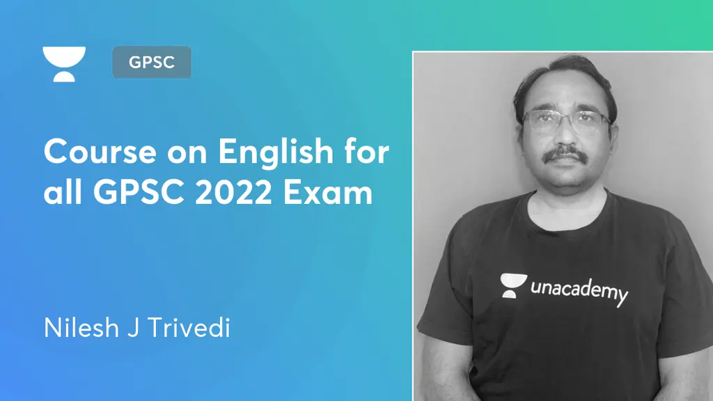 Gujarat State Exams - Course on English for all GPSC 2022 Exam by Unacademy