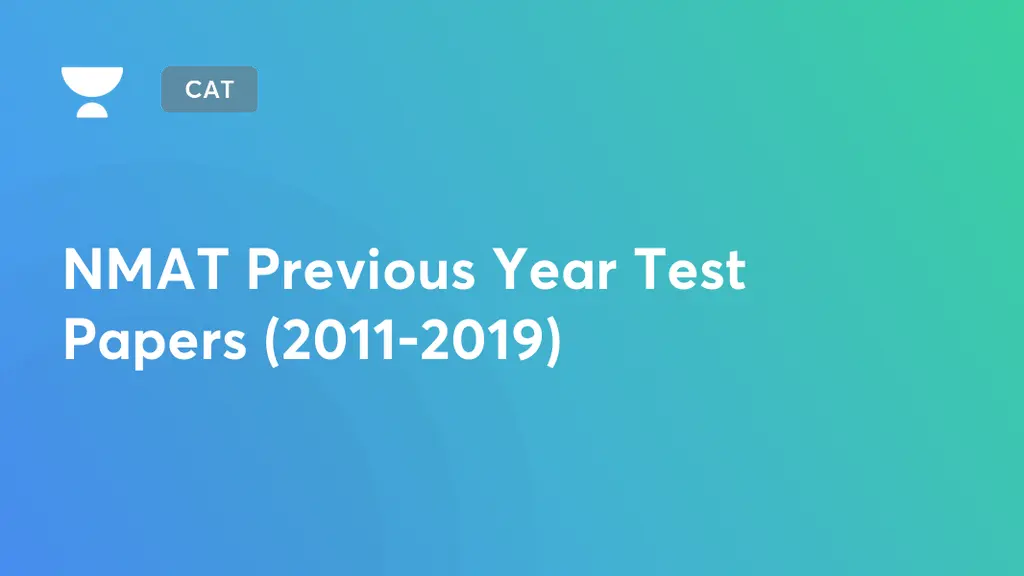 NMAT Previous Year Test Papers (2011-2019) | Unacademy