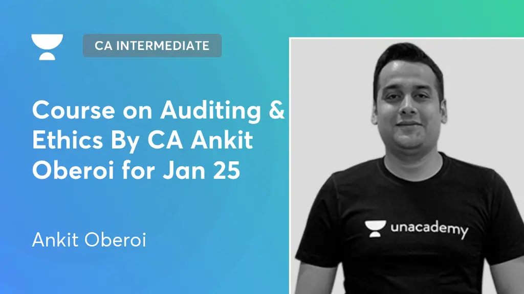 CA Intermediate - Course on Auditing & Ethics By CA Ankit Oberoi for ...