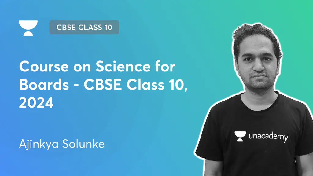 CBSE Class 10 - Course on Science for Boards - CBSE Class 10, 2024 by ...
