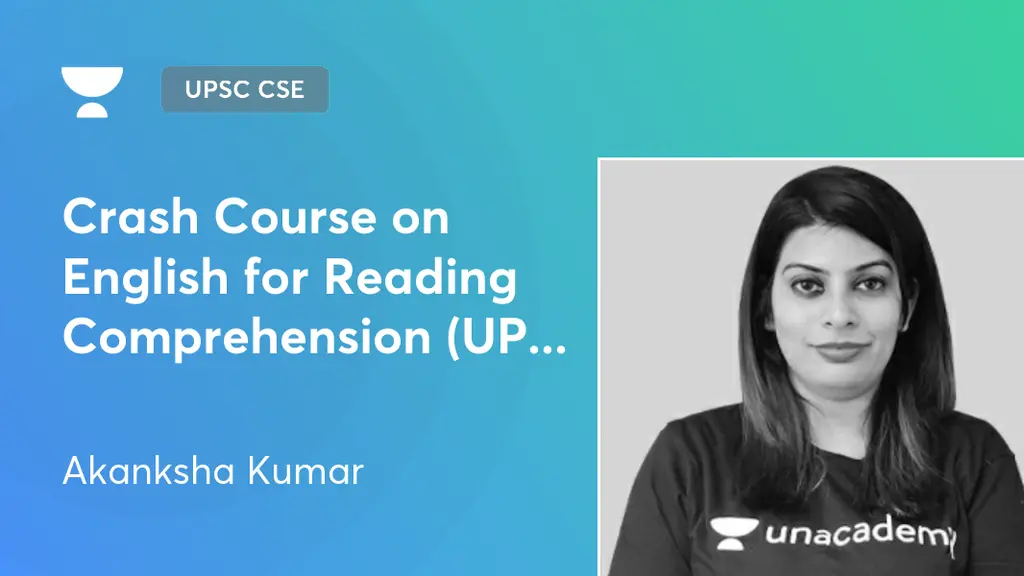 UPSC CSE - GS - Crash Course on English for Reading Comprehension (UPSC CSAT) by Unacademy