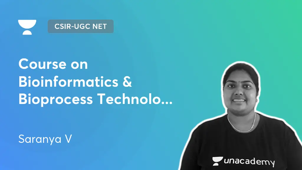 Csir Ugc Net Course On Bioinformatics And Bioprocess Technology For Gate By Unacademy