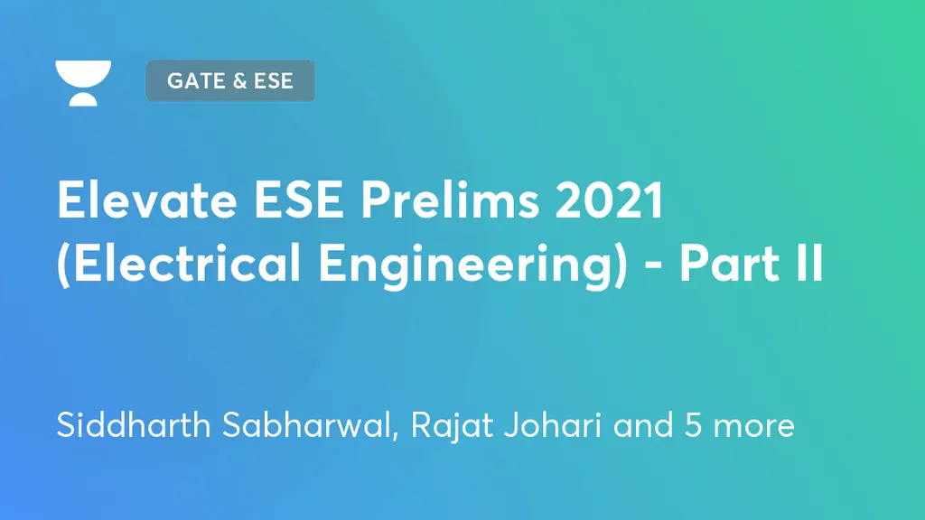 GATE & ESE - EE, EC - Elevate ESE Prelims 2021 (Electrical Engineering ...