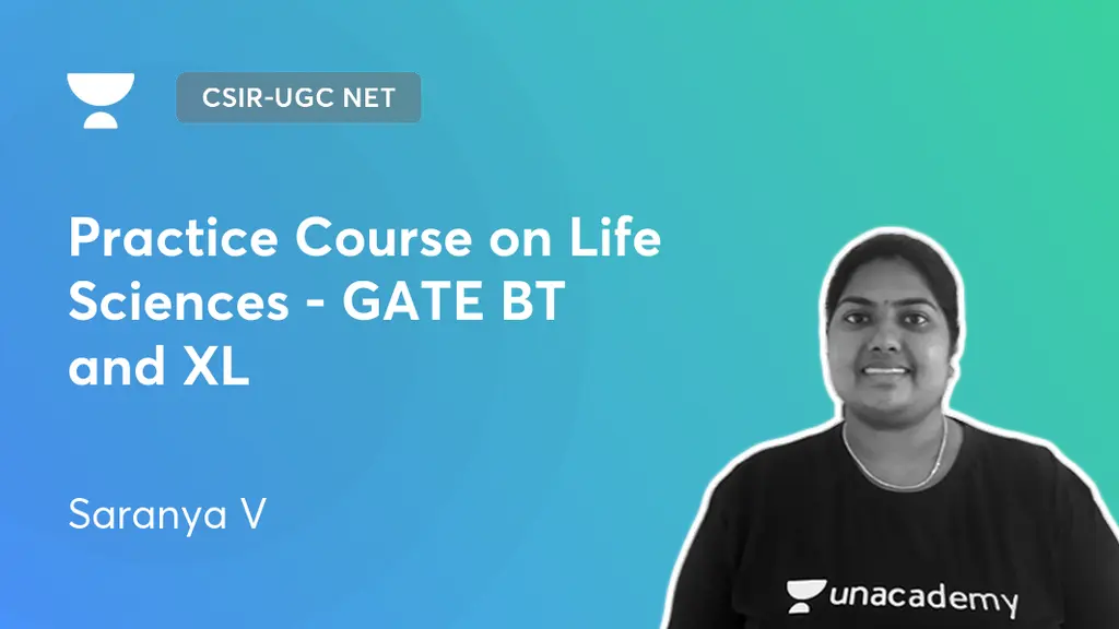 Csir Ugc Net Practice Course On Life Sciences Gate Bt And Xl By Unacademy