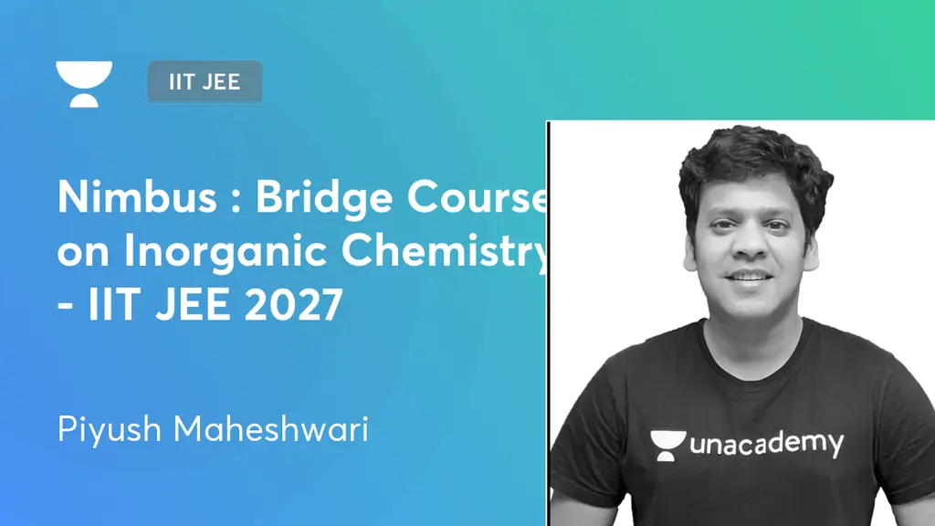 IIT JEE - Nimbus : Bridge Course on Inorganic Chemistry - IIT JEE 2027 ...