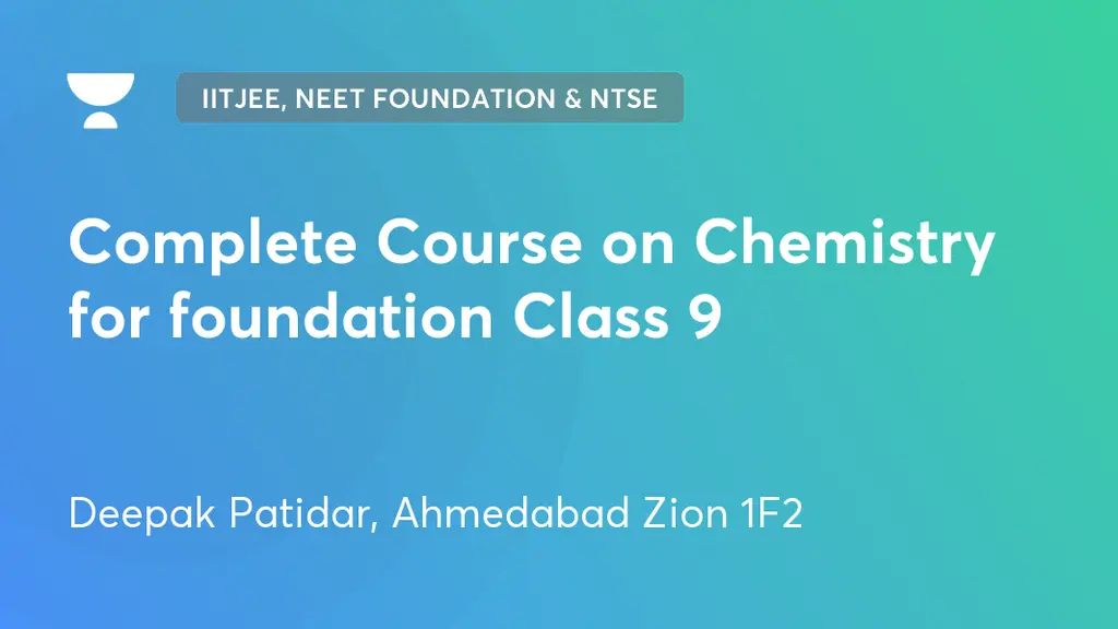 Foundation - Complete Course on Chemistry for foundation Class 9 (CBSE ...