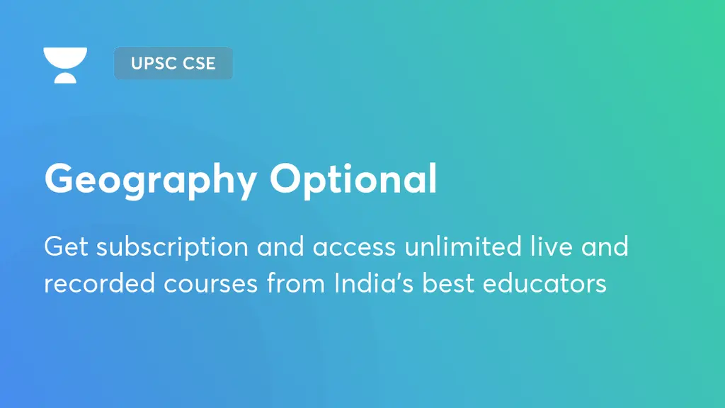 Geography Optional | UPSC CSE - GS | Unacademy