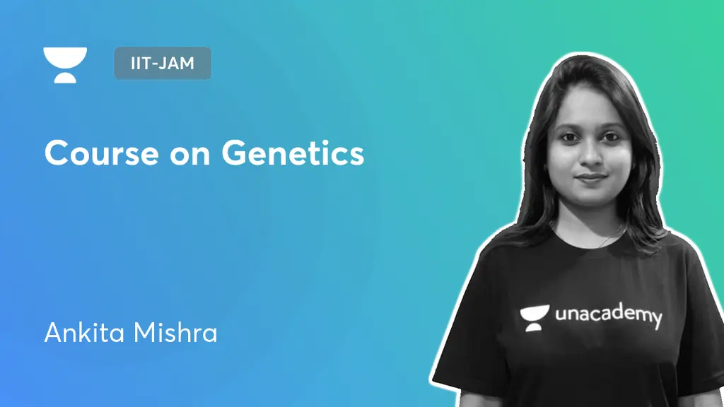 Iit Jam Course On Genetics By Unacademy 5002