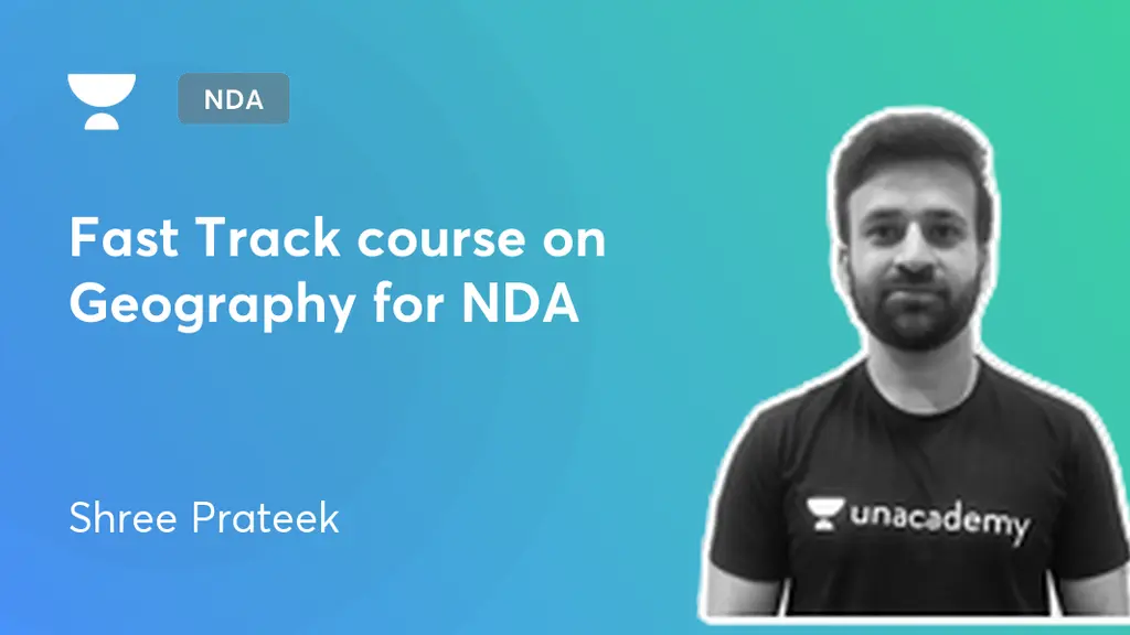 NDA - Fast Track course on Geography for NDA by Unacademy