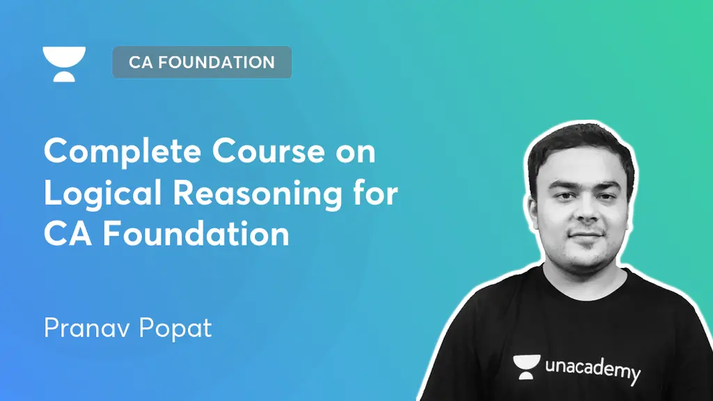 Ca Foundation Complete Course On Logical Reasoning For Ca Foundation By Unacademy
