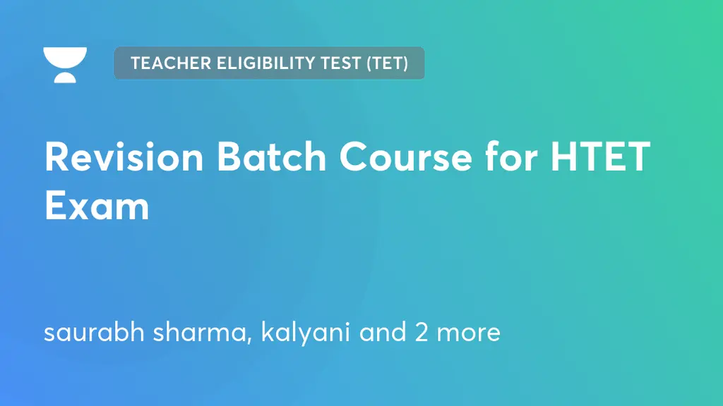 Teaching Superpack - Revision Batch Course for HTET Exam by Unacademy