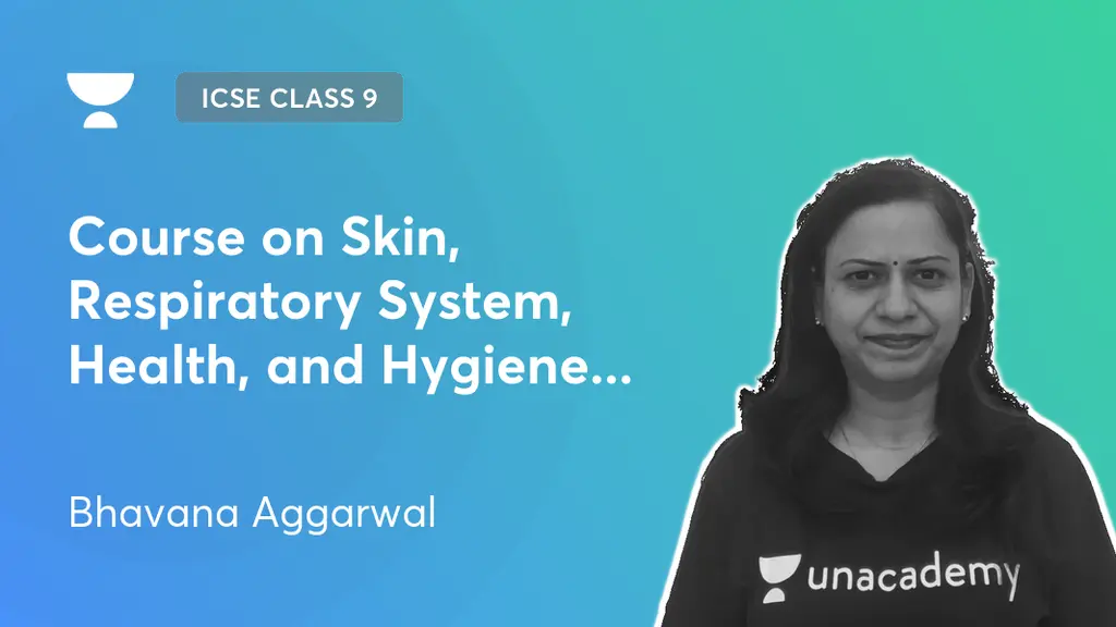 ICSE Class 9 - Course on Skin, Respiratory System, Health, and Hygiene ...