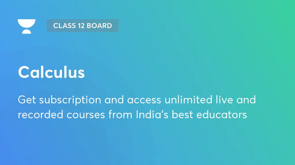 Calculus | CBSE Class 12 | Unacademy