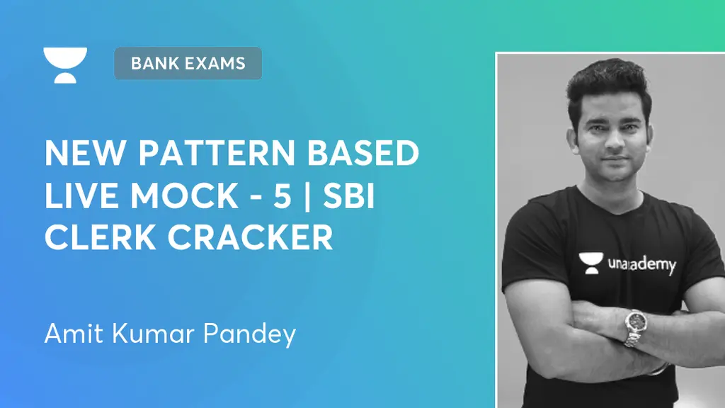 Bank Exams - NEW PATTERN BASED LIVE MOCK - 5 | SBI CLERK CRACKER by Unacademy