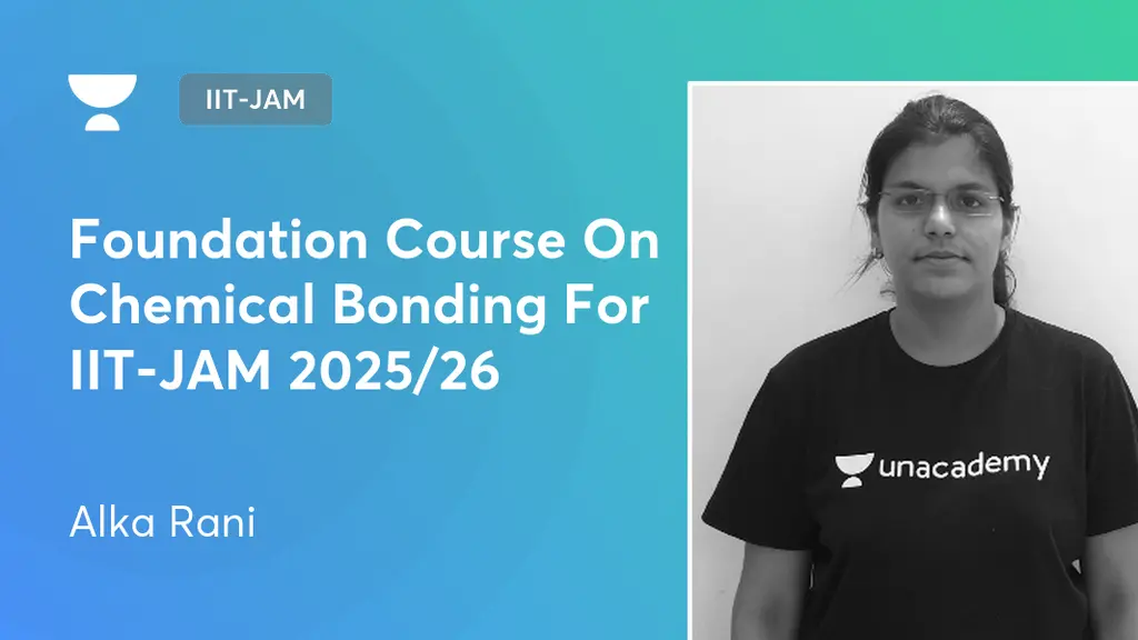 IIT-JAM - Foundation Course On Chemical Bonding For IIT-JAM 2025/26 by ...